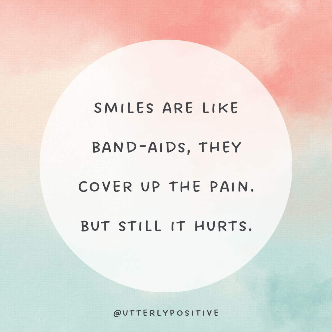 120 Inspirational Quotes About Smiling Through Pain
