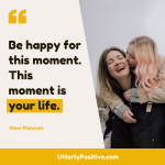 130 Beautiful Quotes On Happy Moments In Life