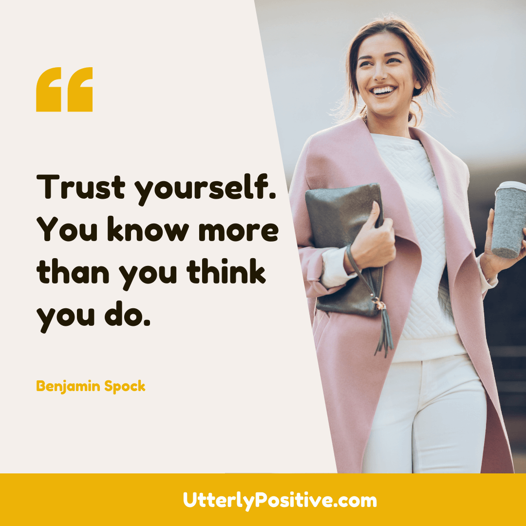 70 Brilliant Trust Yourself Quotes To Inspire Self-Confidence