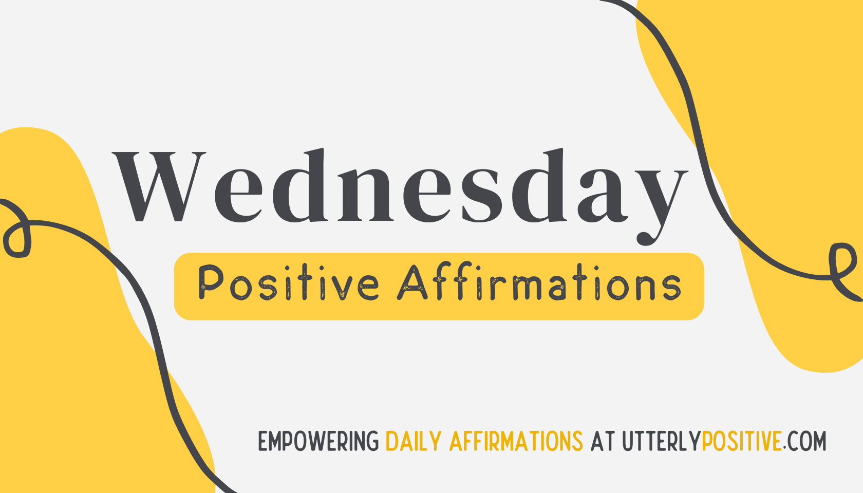 72 Positive Wednesday Affirmations For A Mid-Week Energy Boost