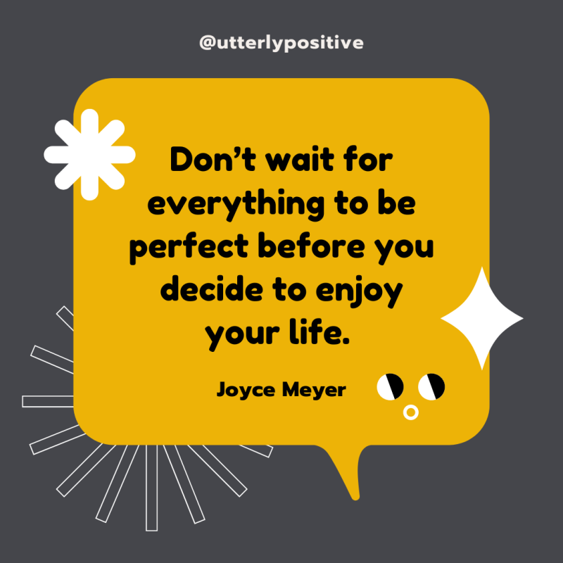 120 Enjoy Life Quotes To Find Joy In Everyday Hustle